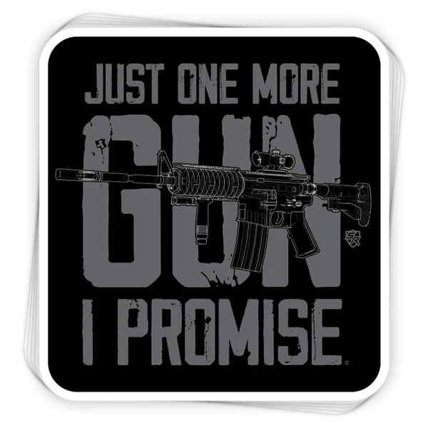 Just One More Gun I Promise Decal - 3" X 4.25" - New – Military Steals ...