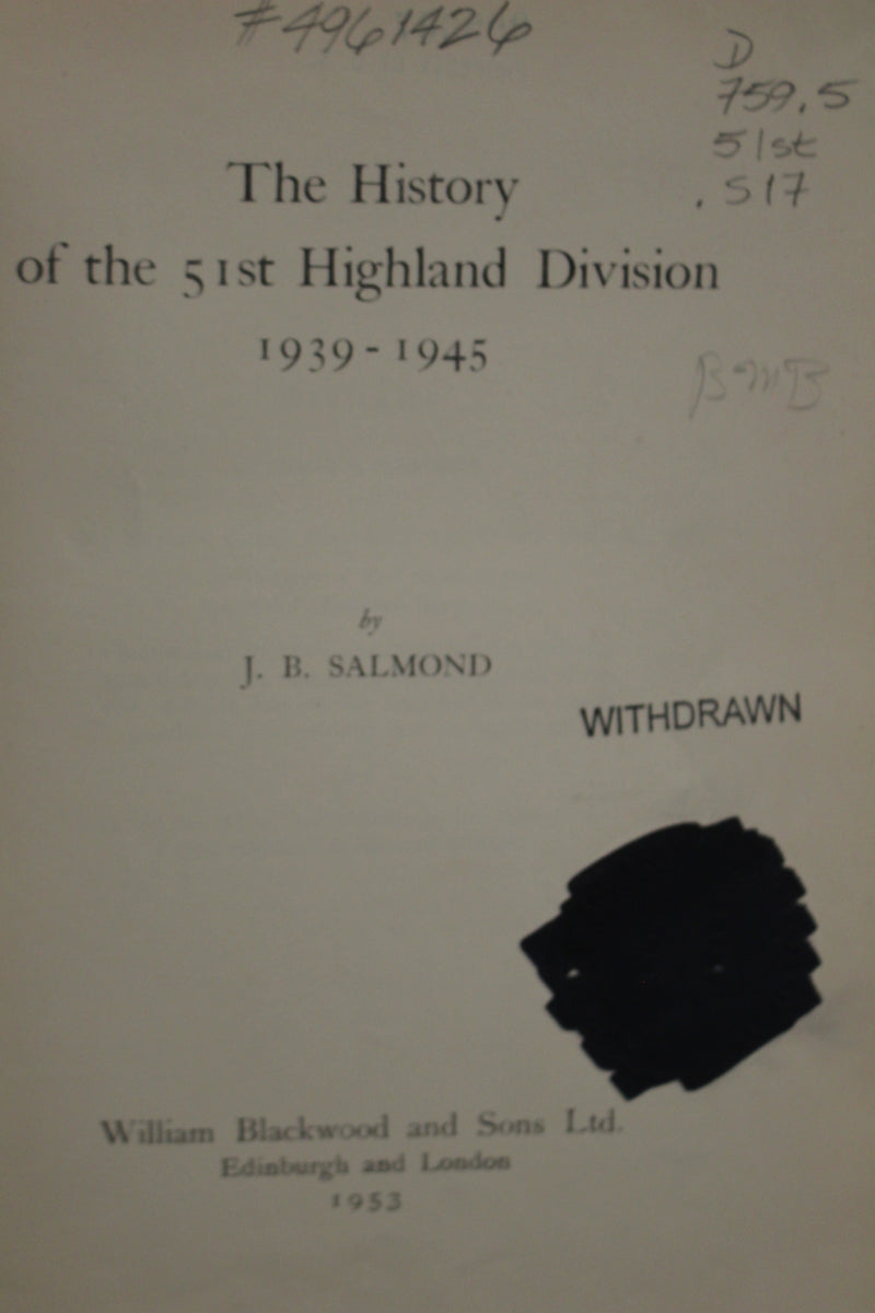 The History of the 51st Highland Division - 1939-1945 - J.B. Salmond ...